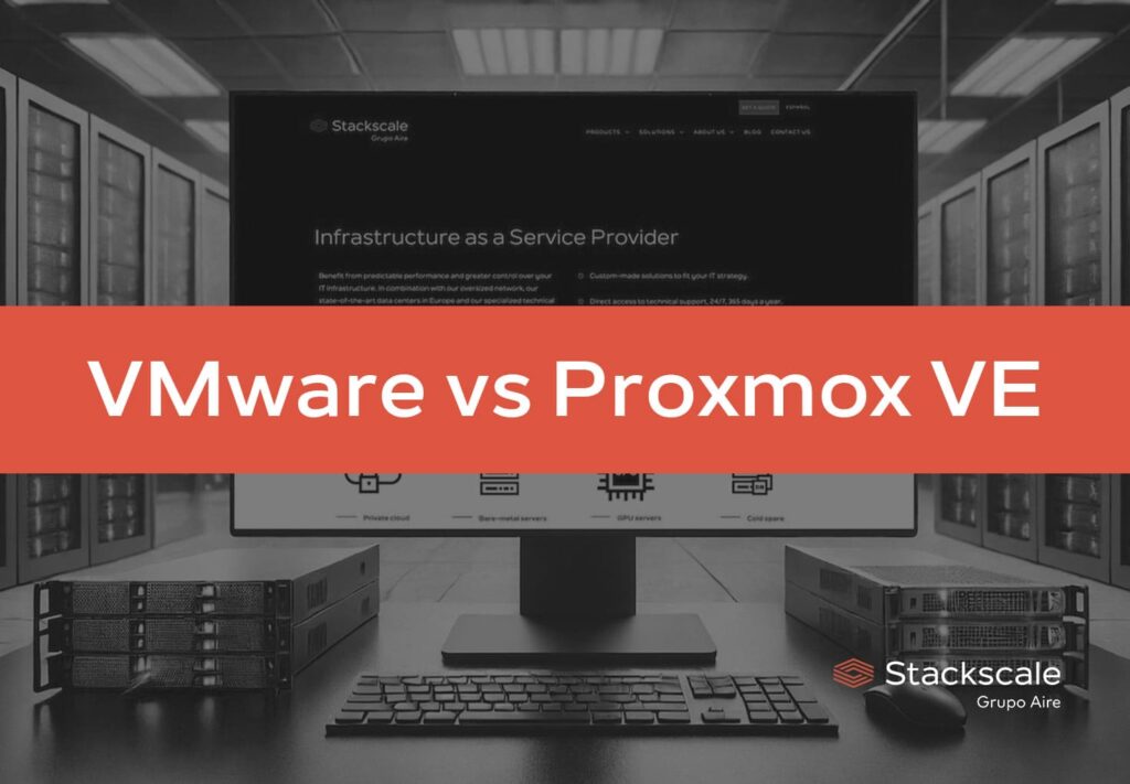 Proxmox vs VMware : Comparaison des plateformes de virtualisation | Stackscale